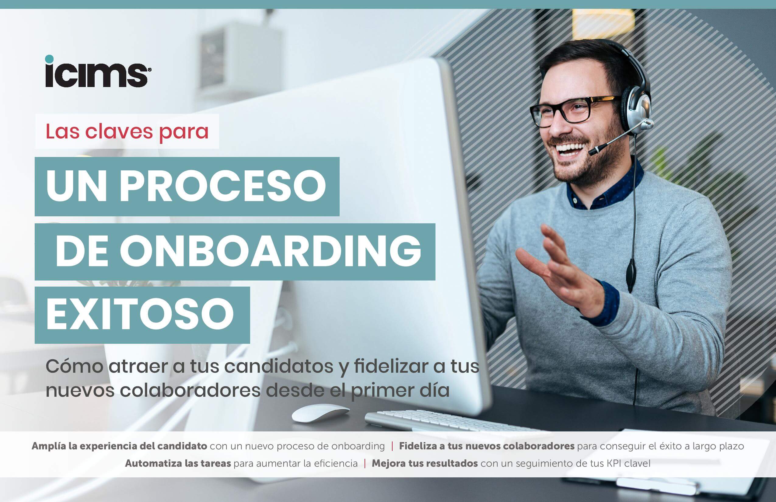 Las claves para un proceso de onboarding exitoso | iCIMS