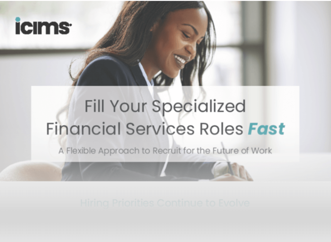 Fill Your Specialized Financial Services Roles Fast | iCIMS