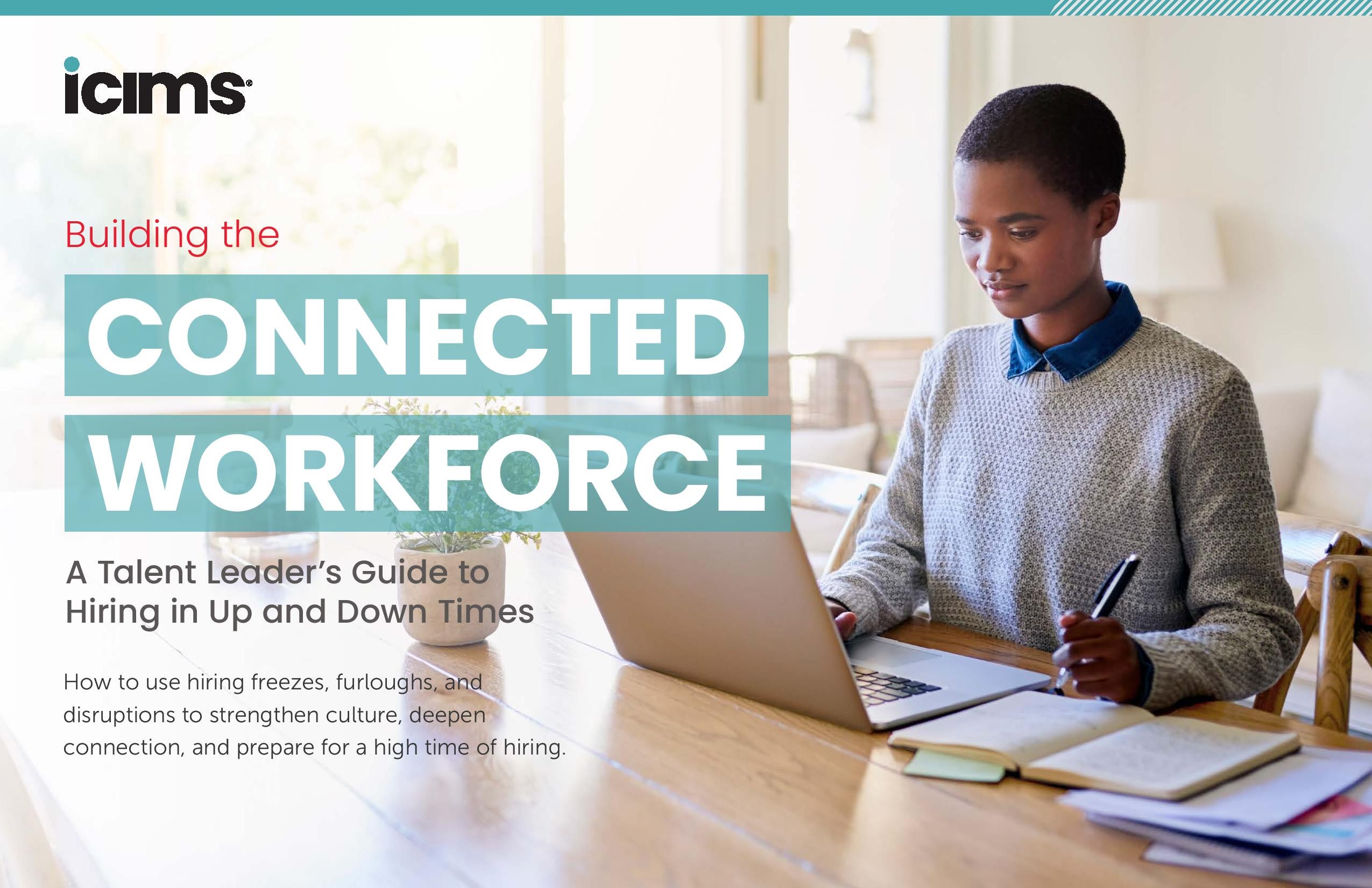 Building a Connected Workforce: A Guide to Hiring in Up and Down Times ...