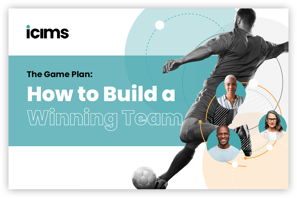 The game plan: How to build a winning team | iCIMS